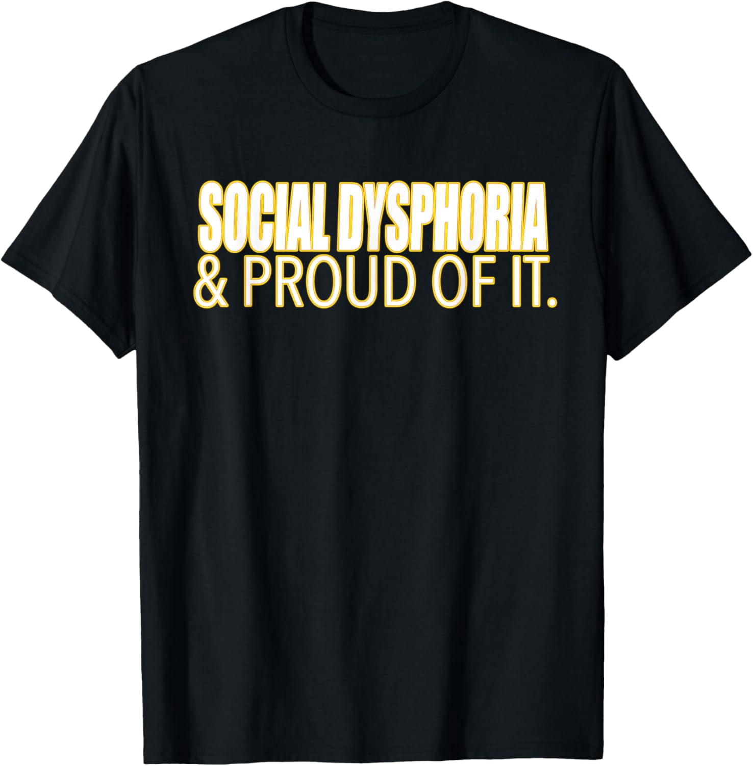 Social Dysphoria & Proud Of It Gender Identity T-ShirtBrand clothing ...