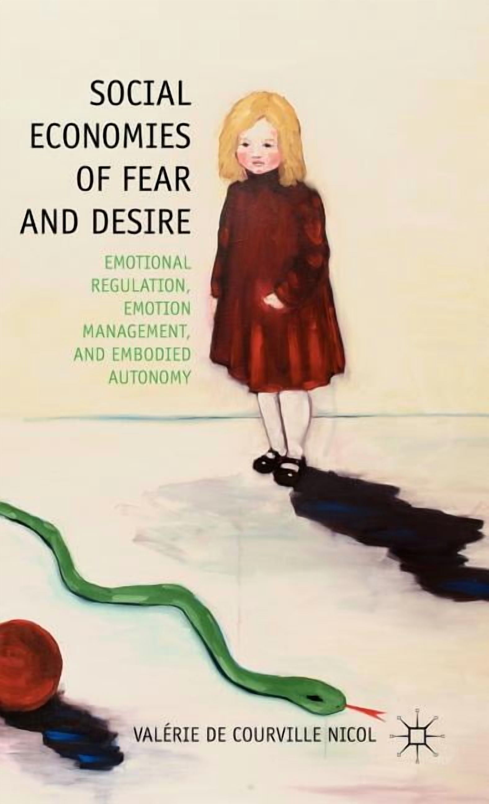 Social Economies of Fear and Desire: Emotional Regulation, Emotion ...