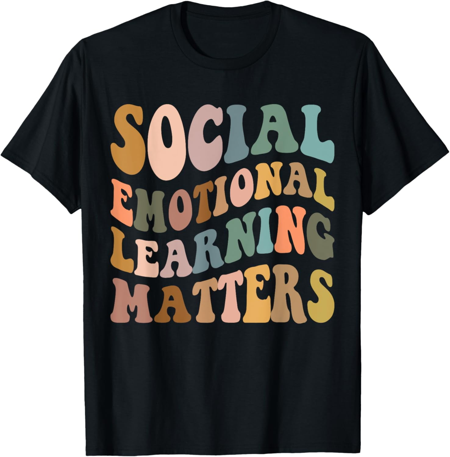 Social Emotional Learning Matters Counselor Teacher SEL Day T-Shirt ...
