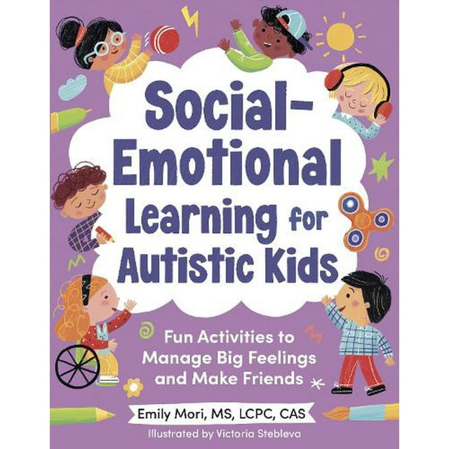 Social-Emotional Learning for Autistic Kids: Fun Activities to Manage ...