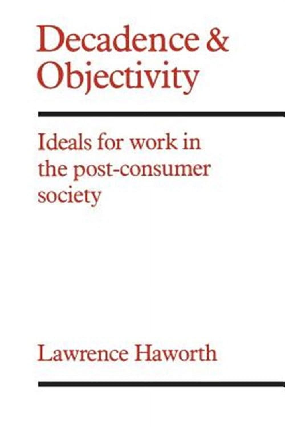 Social History of Canada: Decadence and Objectivity: Ideals for Work in ...
