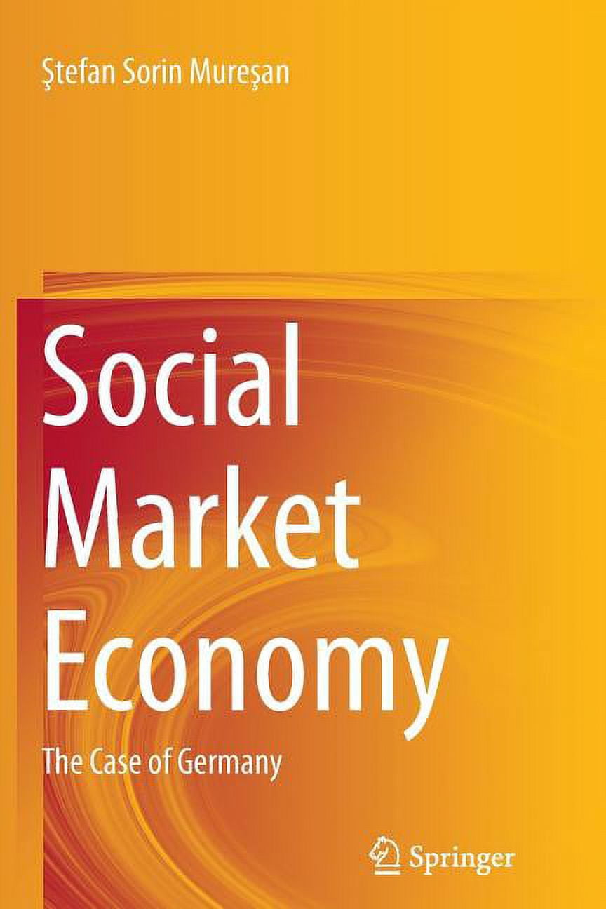 Social Market Economy: The Case of Germany, (Paperback) - Walmart.com