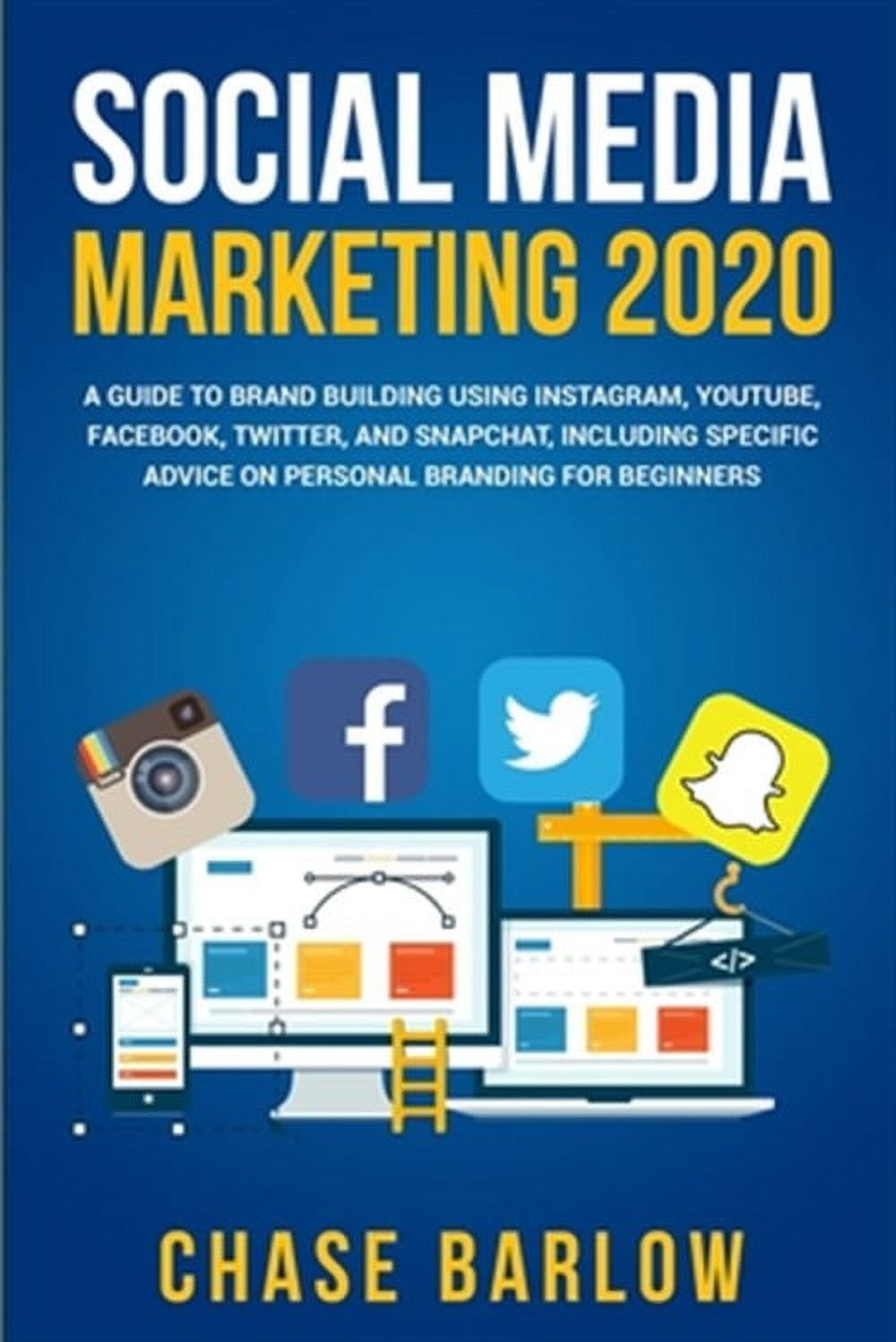 Social Media Marketing 2020: A Guide to Brand Building Using Instagram ...