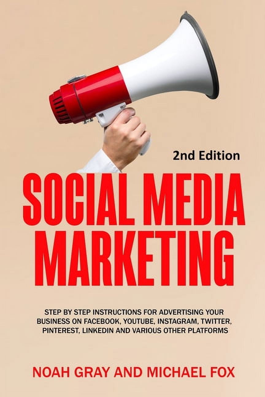 Social Media Marketing: Step by Step Instructions For Advertising Your ...
