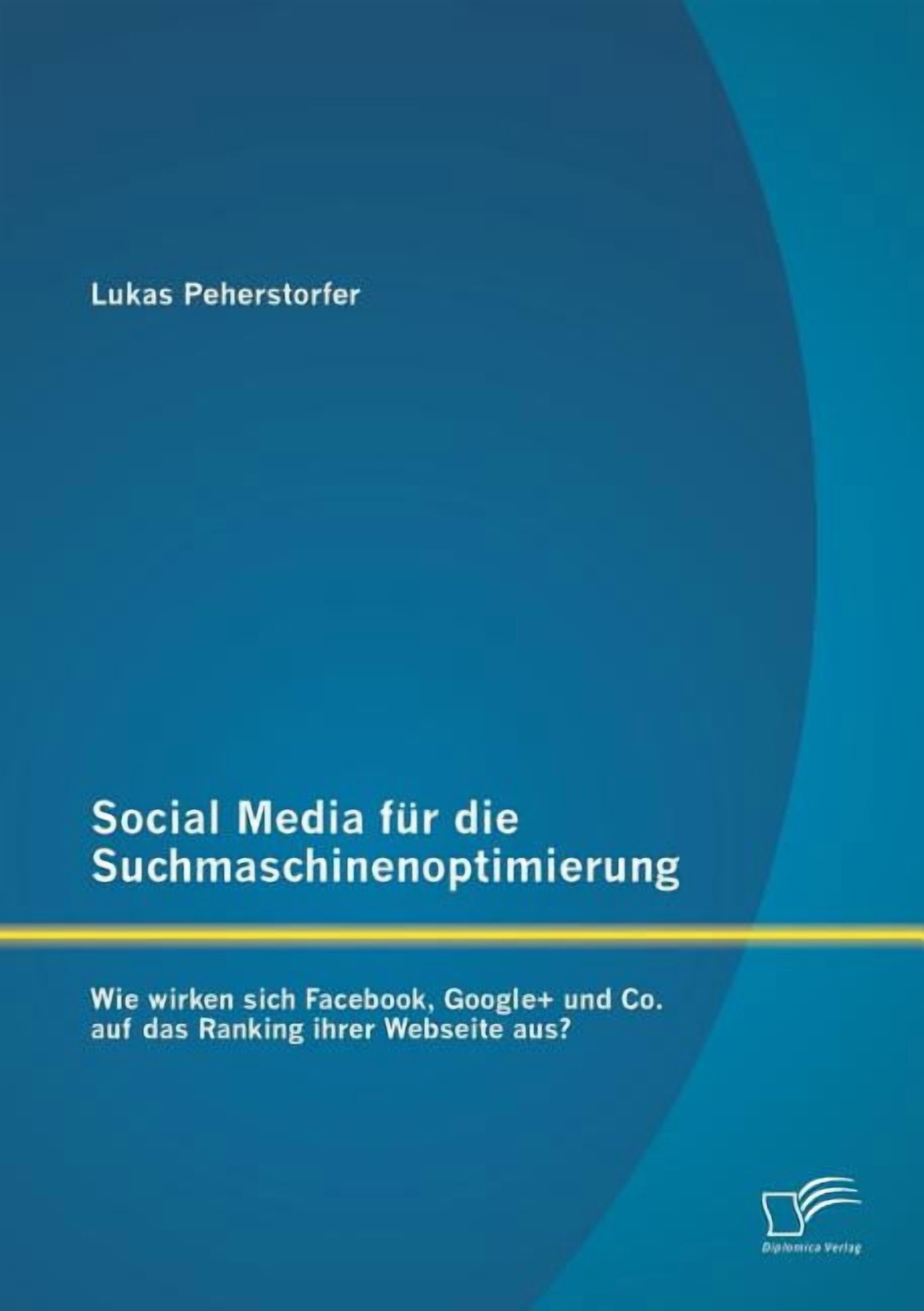 Social Media für die Suchmaschinenoptimierung: Wie wirken sich Facebook ...