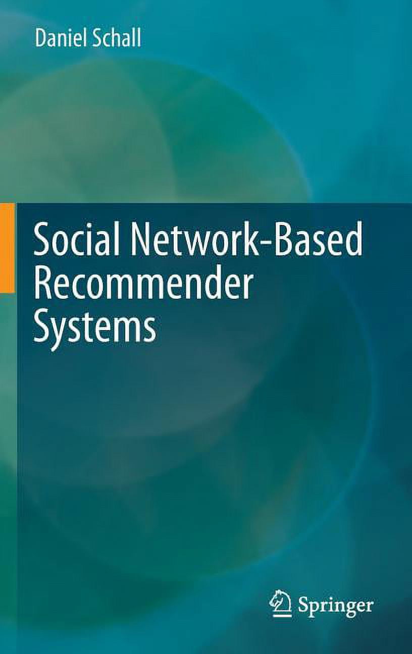 Social Network-Based Recommender Systems (Hardcover) - Walmart.com Social Network-Based Recommender Systems (Hardcover) - Walmart.com