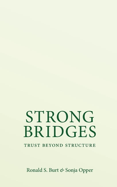 Social Network Mechanisms Strong Bridges: Trust Beyond Structure ...