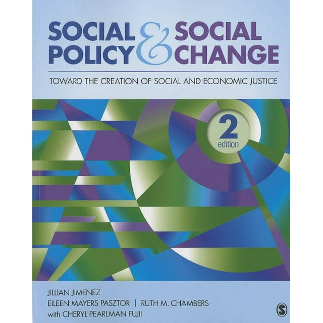 Social Policy and Social Change: Toward the Creation of Social and ...
