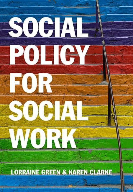 Social Policy for Social Work: A Critical Introduction to Key Themes ...