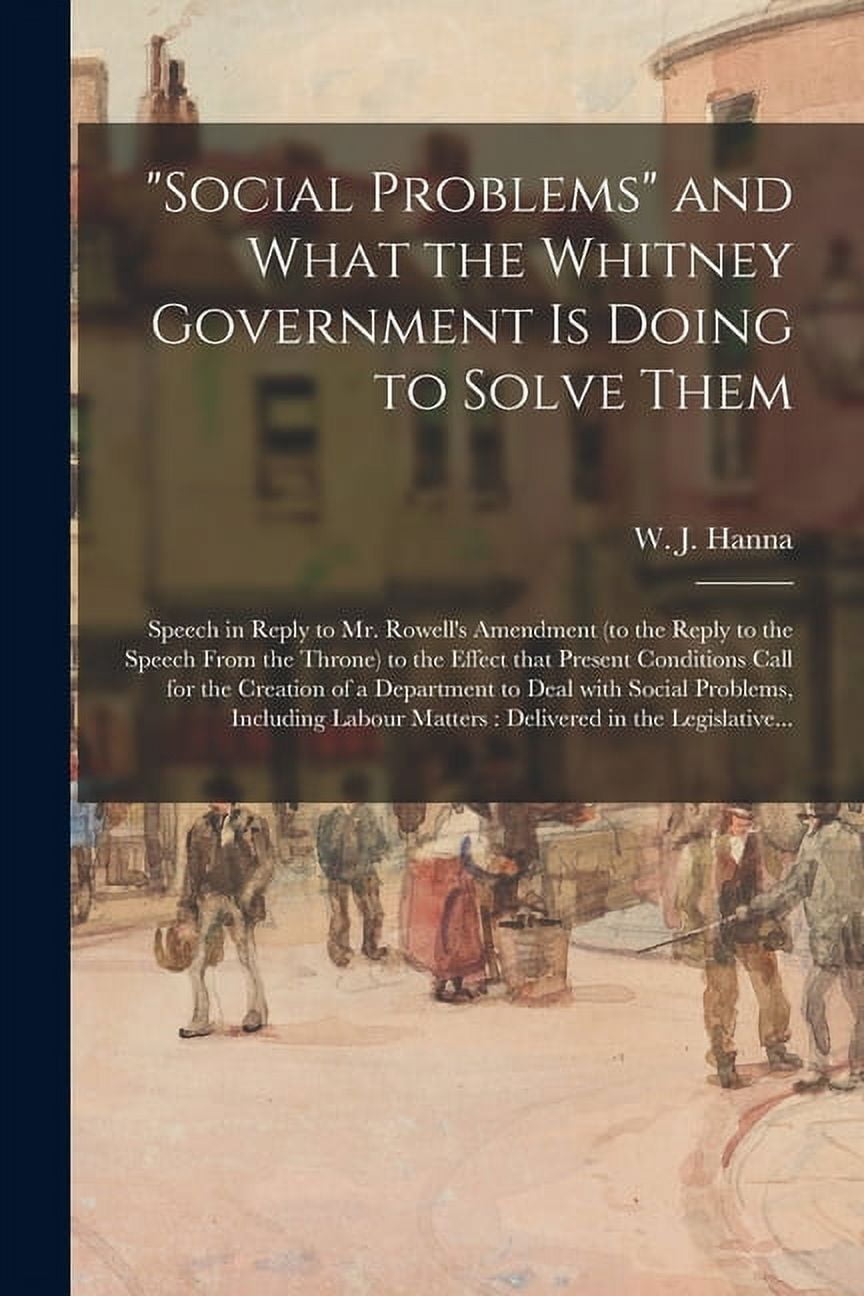 "Social Problems" and What the Whitney Government is Doing to Solve ...
