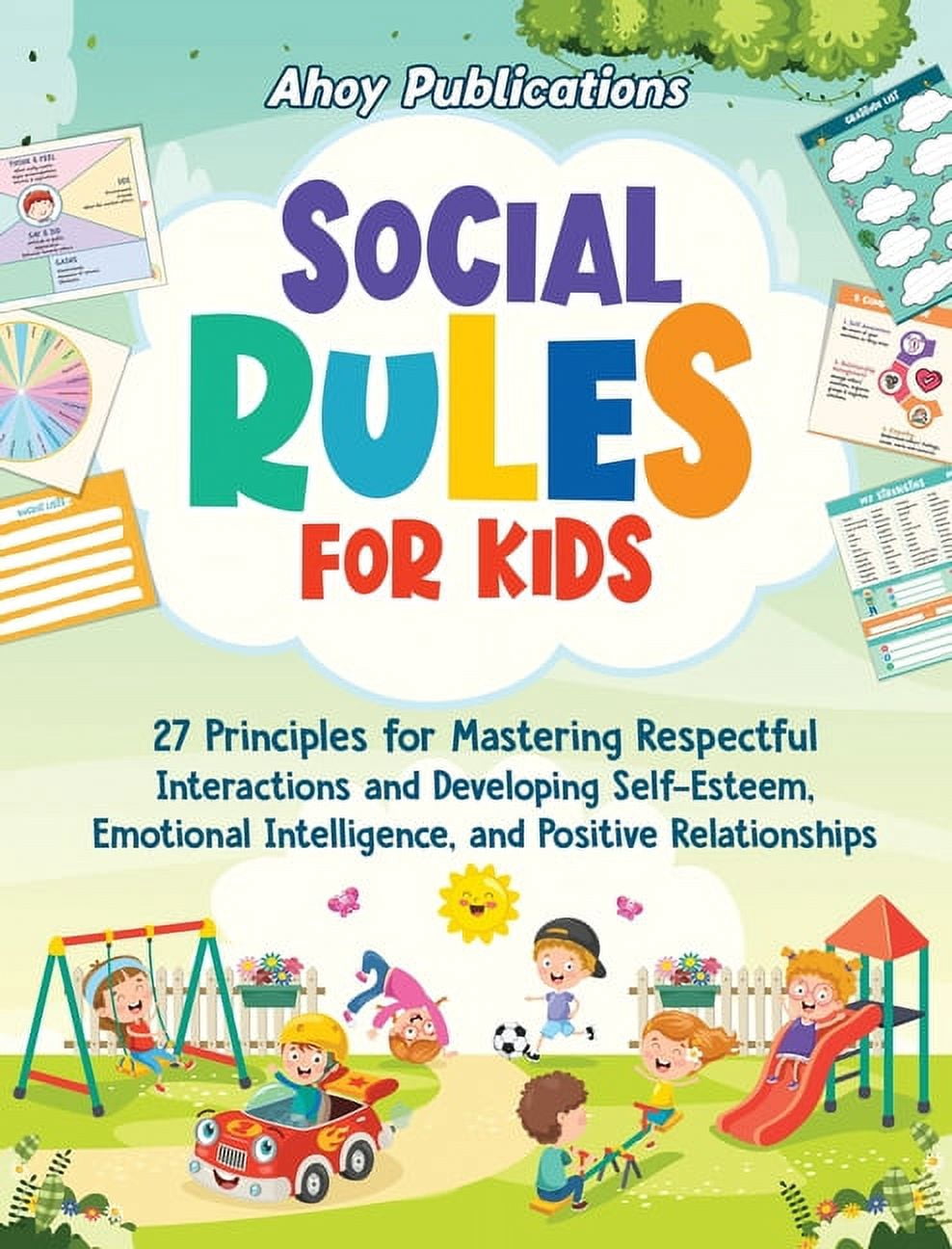 Social Rules for Kids: 27 Principles for Mastering Respectful Interactions and Developing Self ...