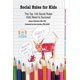 Social Rules for Kids : The Top 100 Social Rules Kids Need to Succeed ...