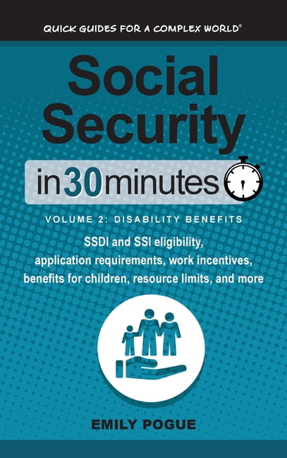Social Security In 30 Minutes, Volume 2: Disability Benefits: SSDI and ...