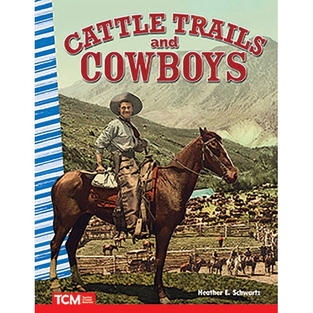 Social Studies: Informational Text: Cattle Trails and Cowboys ...