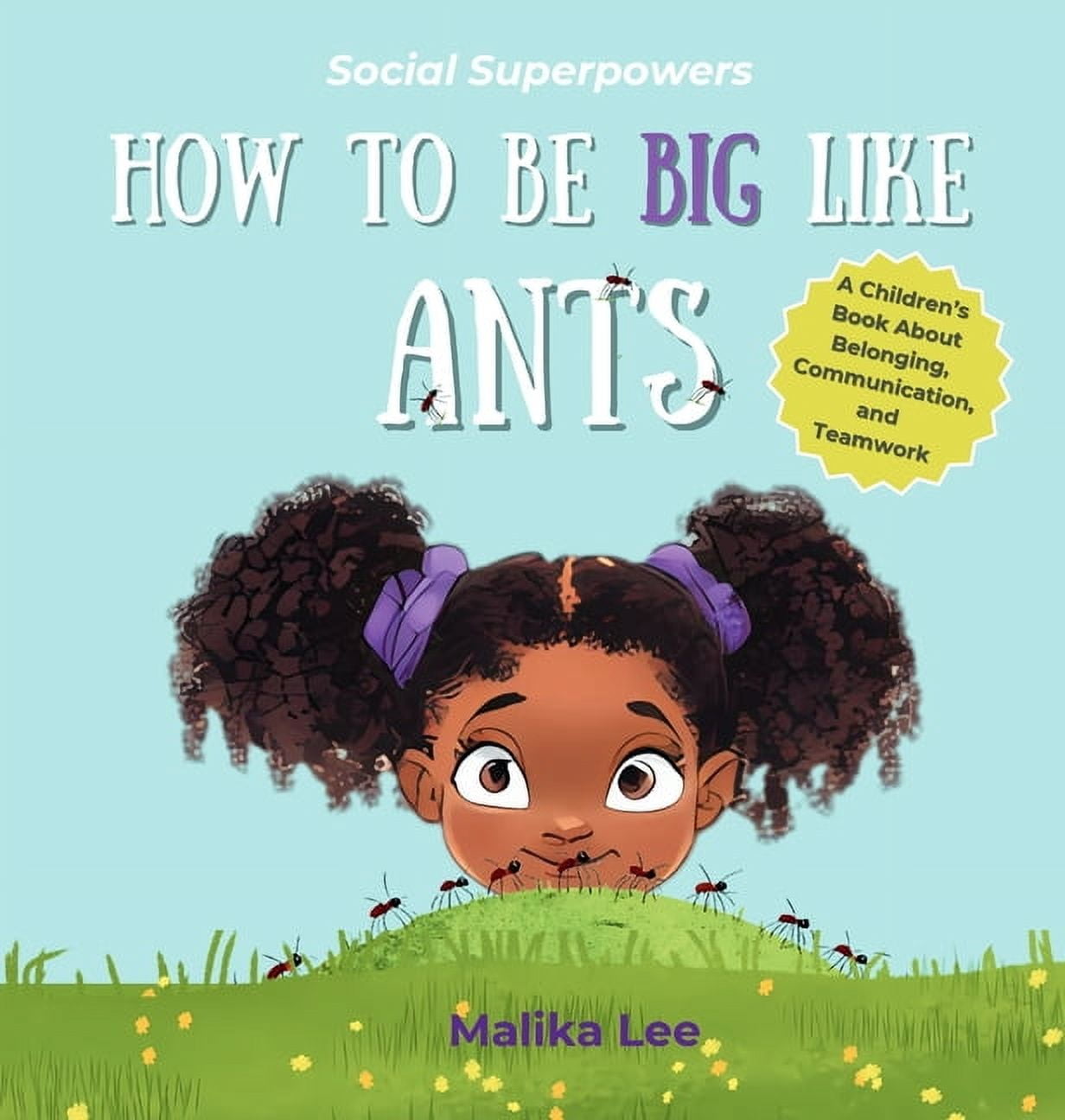 Social Superpowers How To Be Big Like Ants: A Children's Book About ...