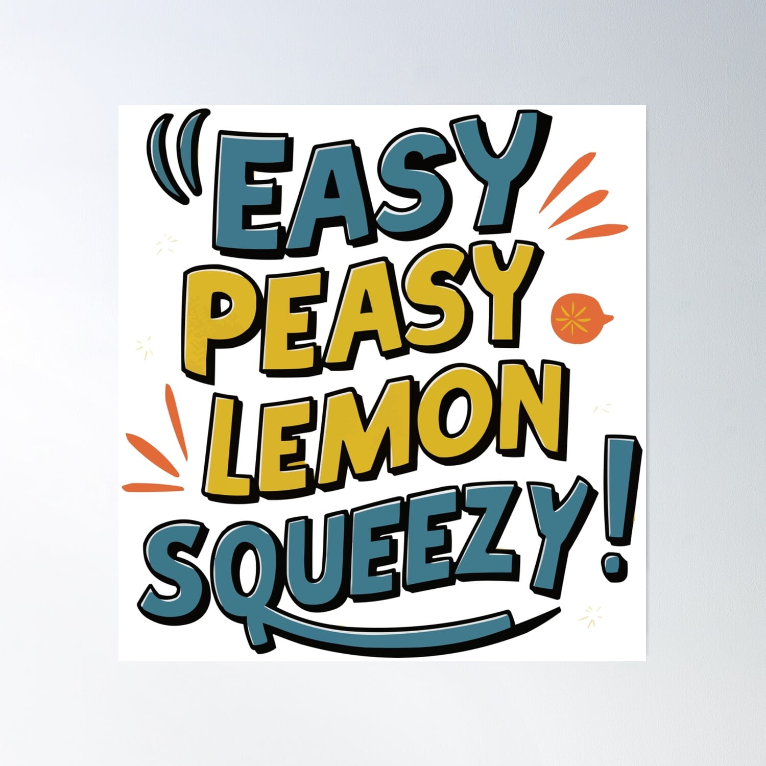 Social Work: Easy Peasy Lemon Squeezy! Poster Wall Art, Modern Wall ...