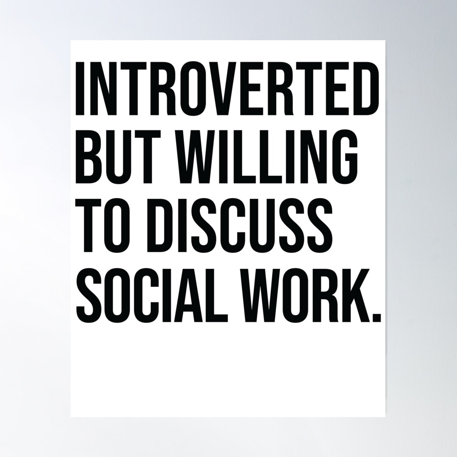 Social Work Funny Introverted Caseworker Saying Poster Wall Art, Modern ...