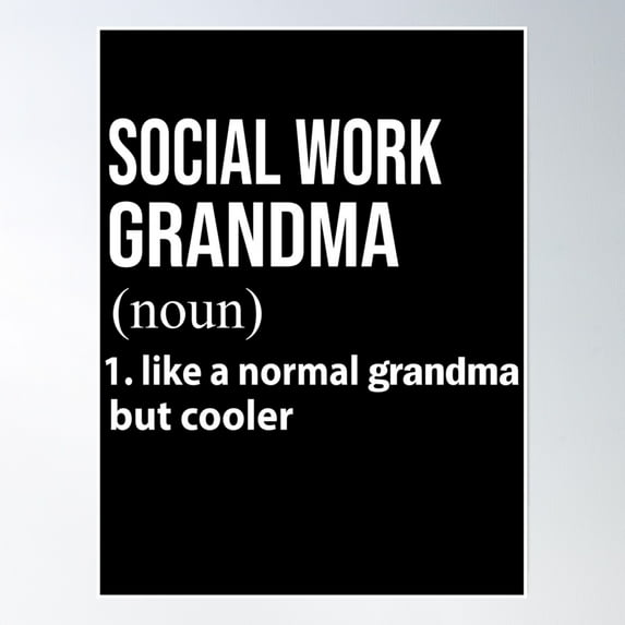 Social Work Grandma Like A Normal Grandma But Cooler Poster Wall Art ...