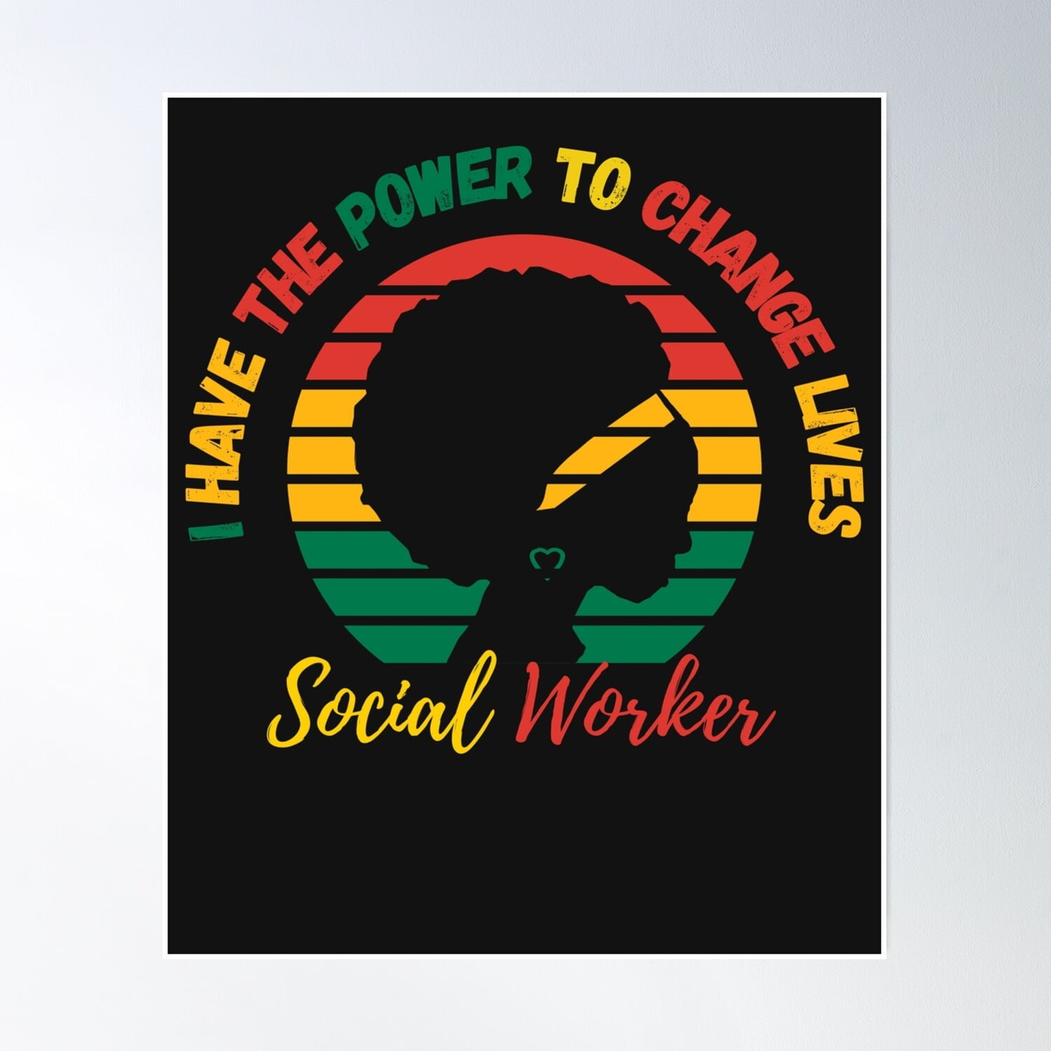Social Work I Have The Power To Change Lives Poster Wall Art, Modern ...
