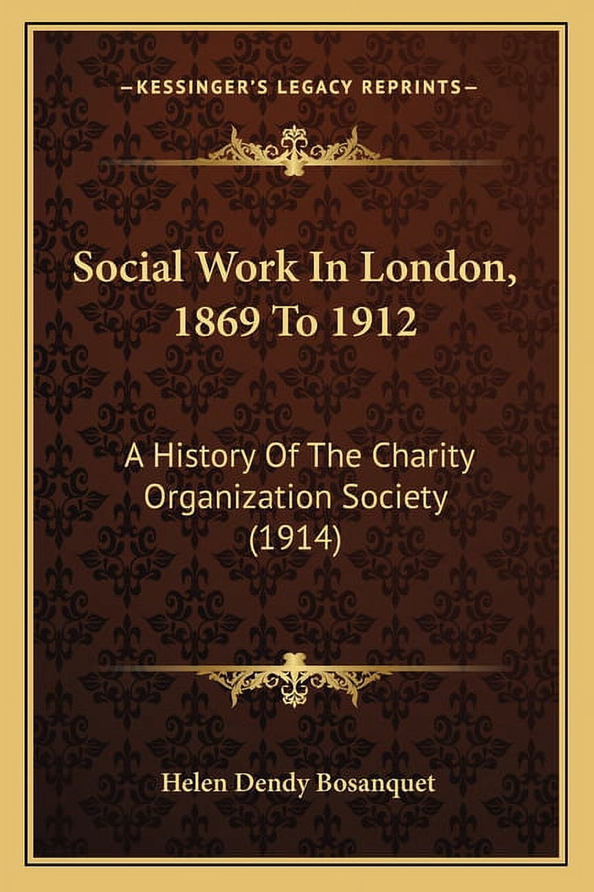 Social Work In London, 1869 To 1912 : A History Of The Charity ...