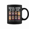 Social Work Is My Jam And Im Here To Spread It Coffee Mugs - Walmart.com