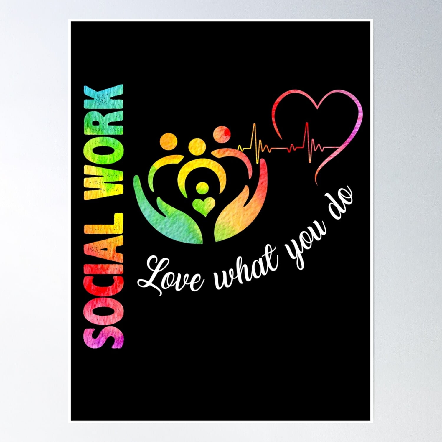 Social Work - Love What You Do Poster Wall Art, Modern Wall Decor, 8x12 ...