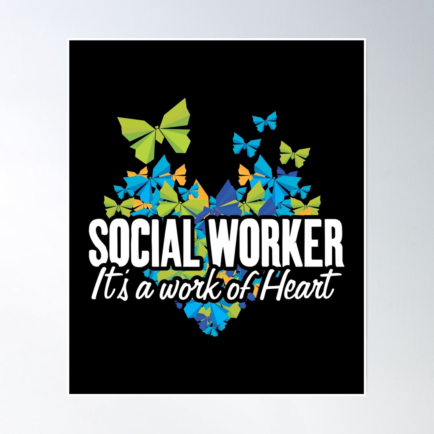 Social Worker It'S A Work Of Heart, Mix Beautiful Blue Butterfly Poster ...