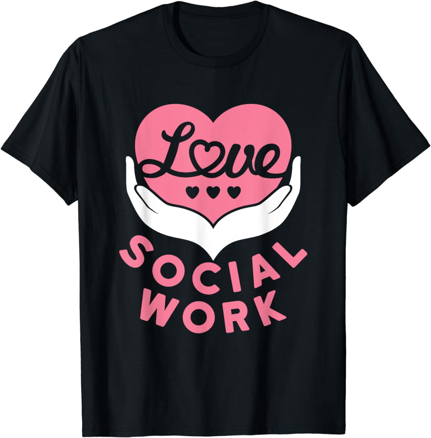 Social Worker Love Social Work Heart Appreciation Month T-Shirt ...