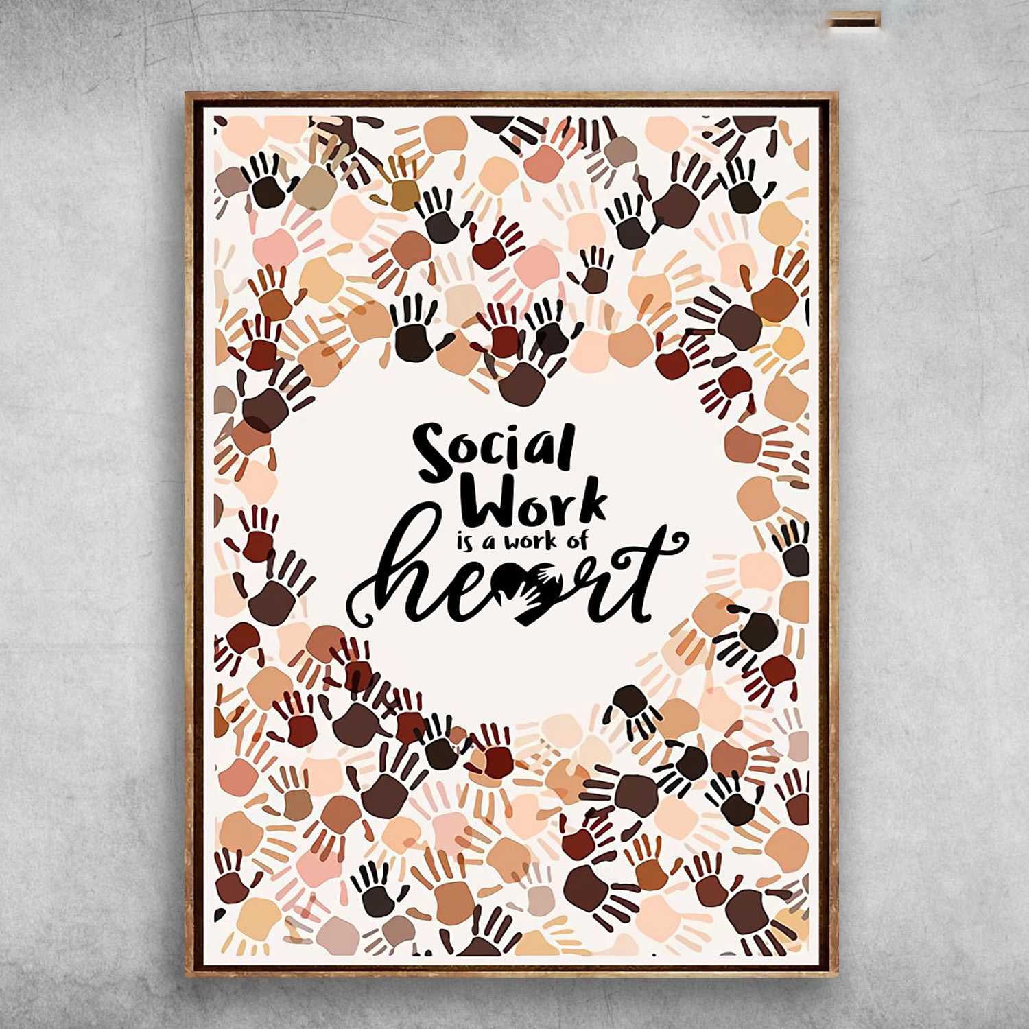 Social Worker, Social Work, Is A Work Of Heart 11 x 17 Inch Poster ...