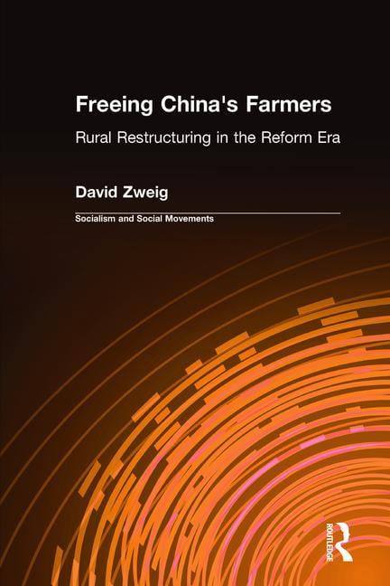 Socialism & Social Movements Freeing China's Farmers: Rural ...