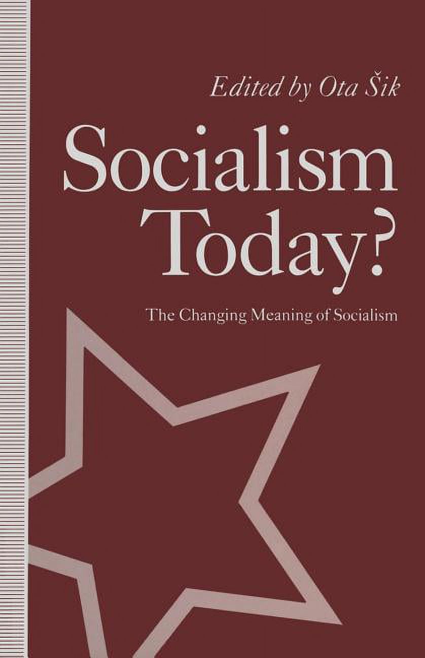 Socialism Today?: The Changing Meaning of Socialism, (Paperback ...