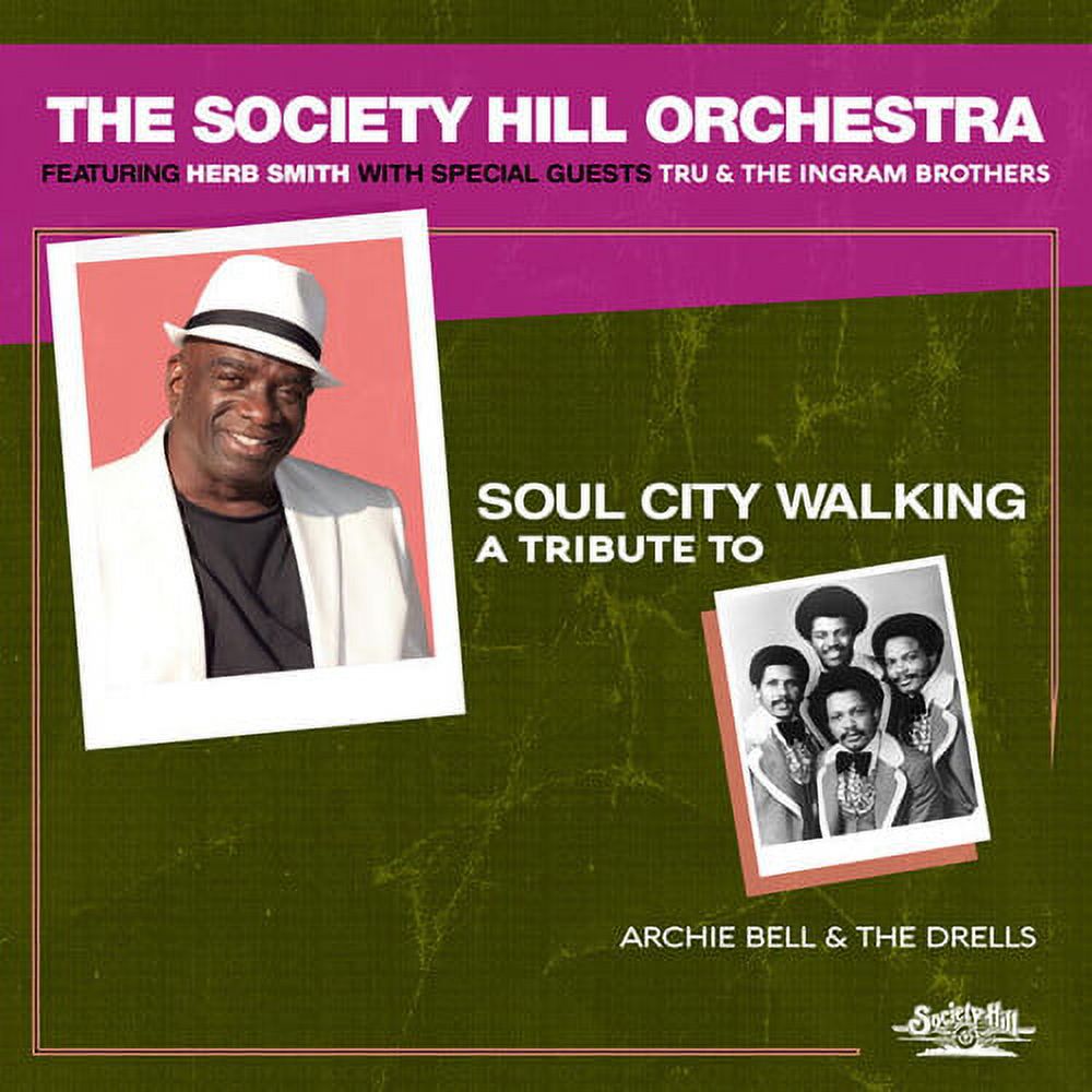 Society Hill Orchestra Featuring Herb Smith - Soul City Walking: A Tribute To Archie Bell & The ...