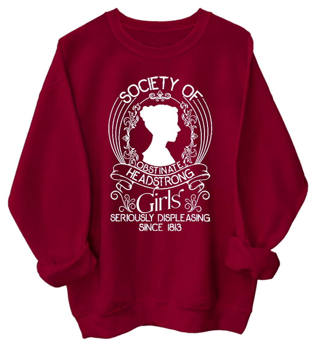 Society Of Obstinate Headstrong Girls Sweatshirt, Jane Austen ...