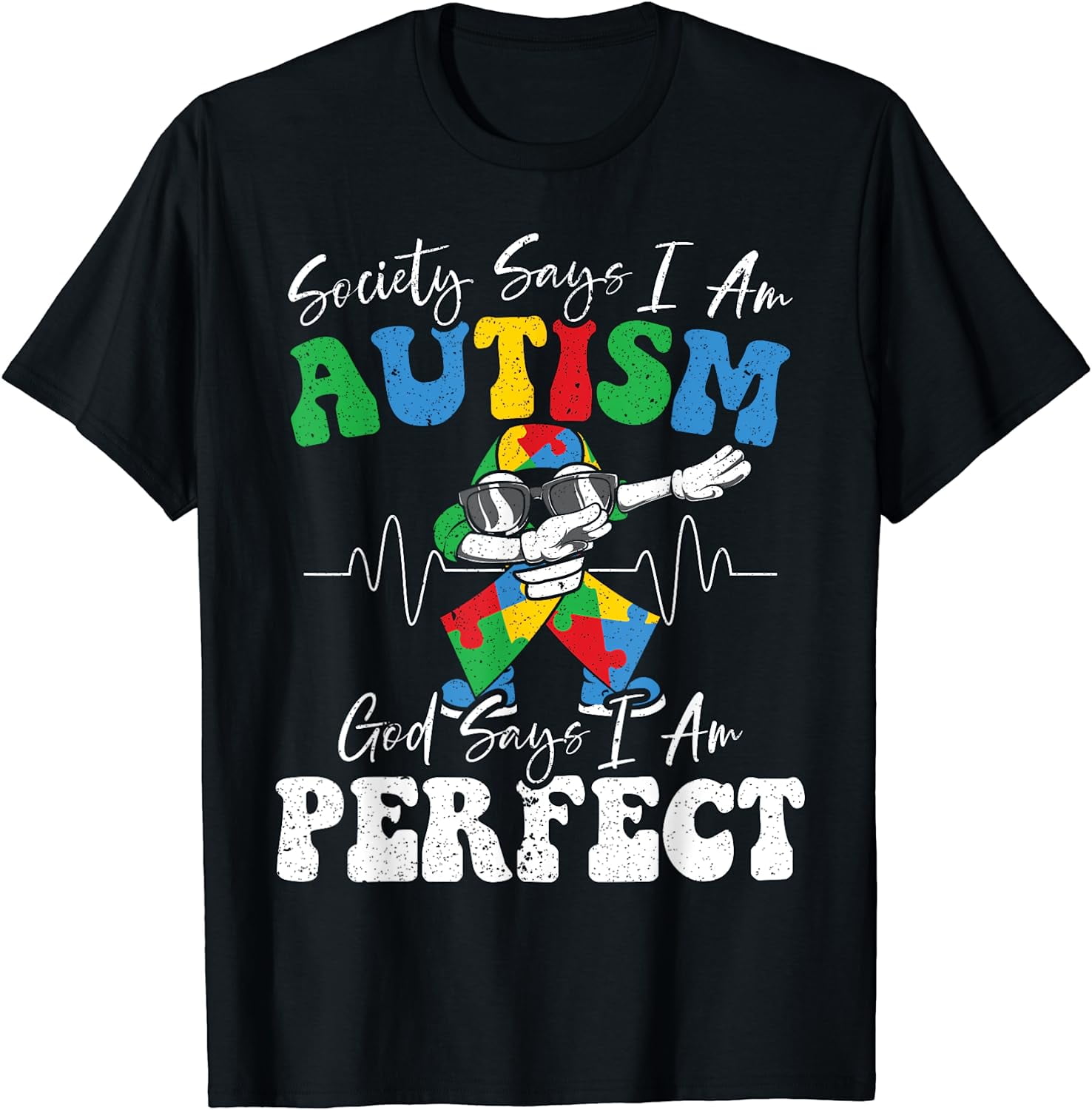 Society Says I Am Autistic God Says I Am Perfect Autism T-Shirt ...