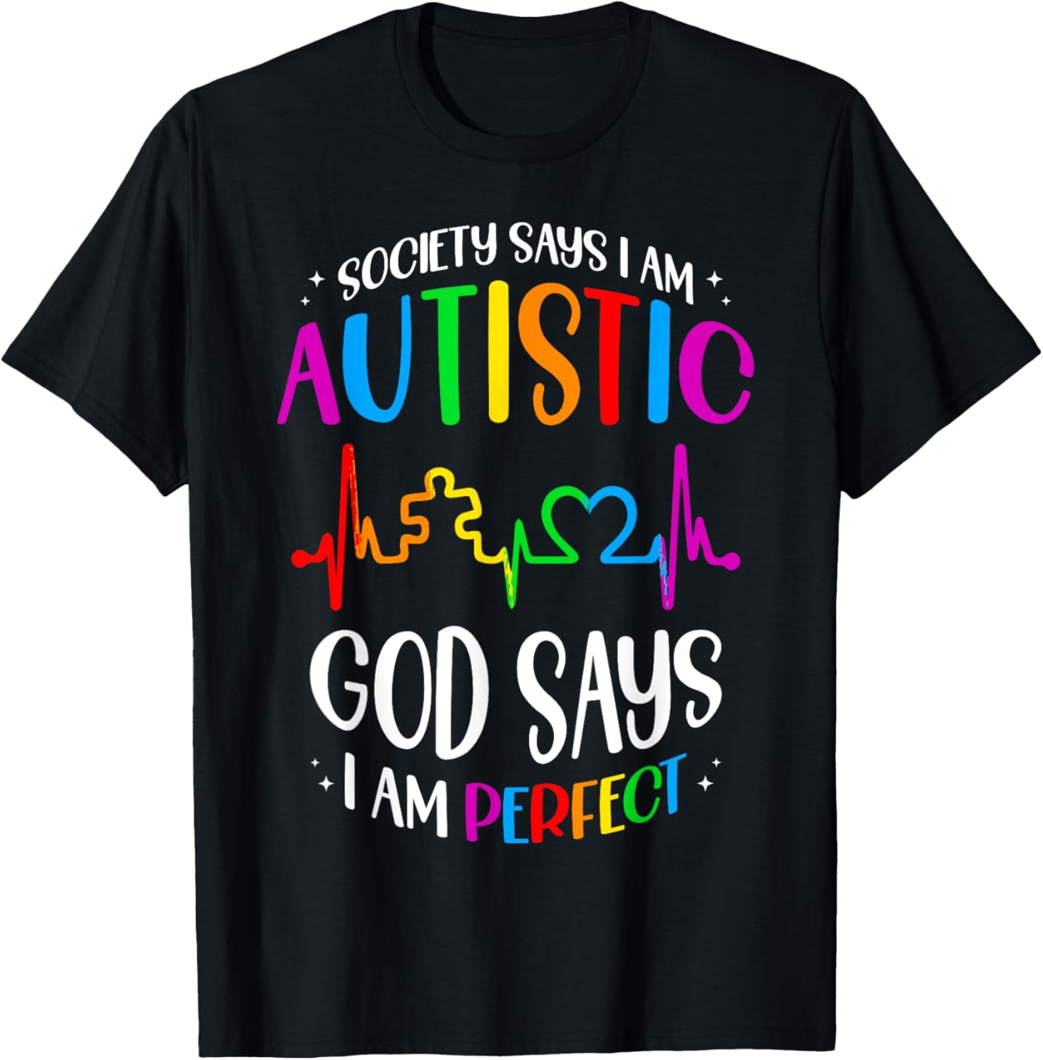 Society Says I Am Autistic God Says I Am Perfect Autism T-Shirt ...