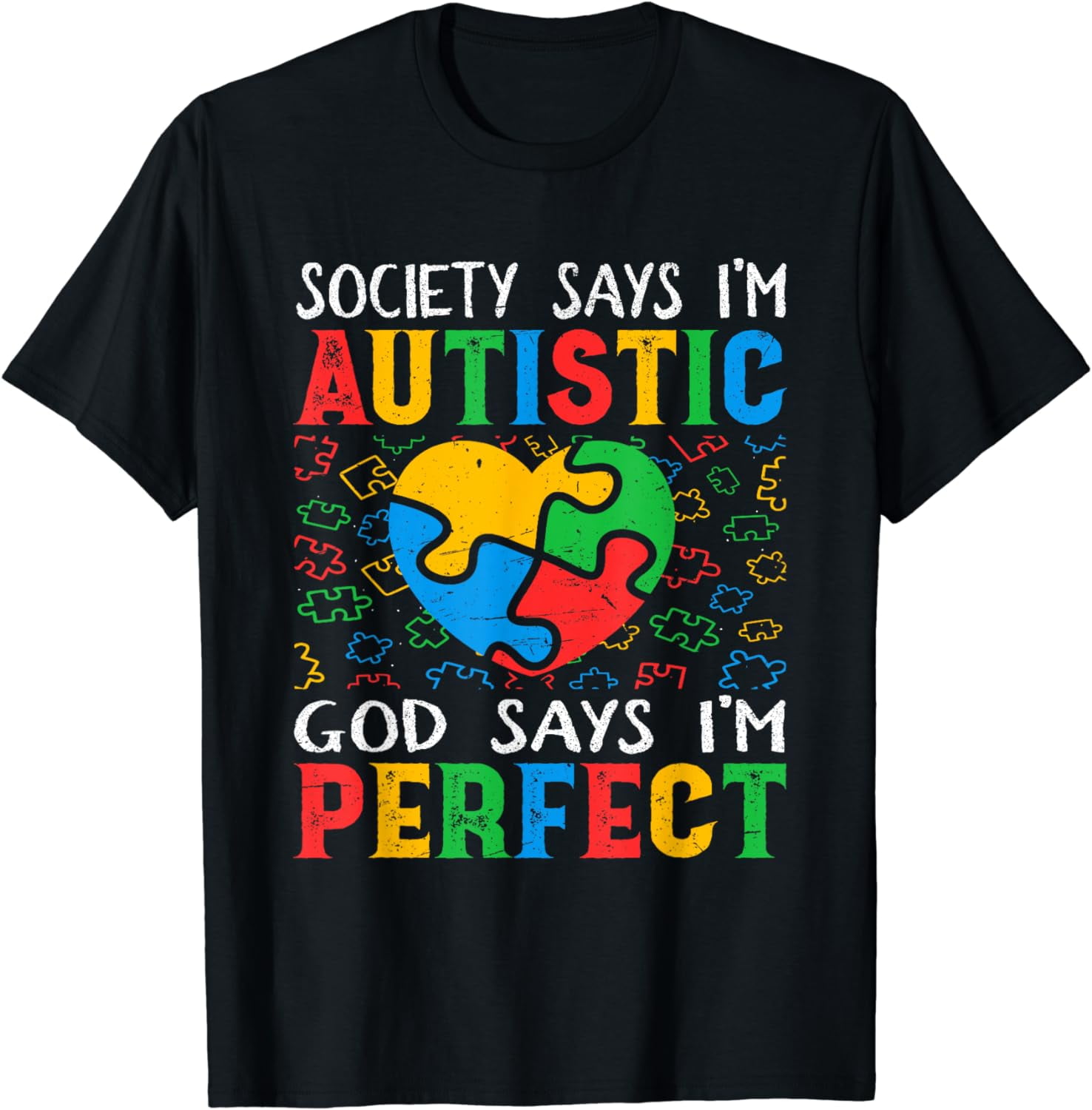 Society Says I Am Autistic God Says I'm Perfect Autism Gift T-Shirt ...