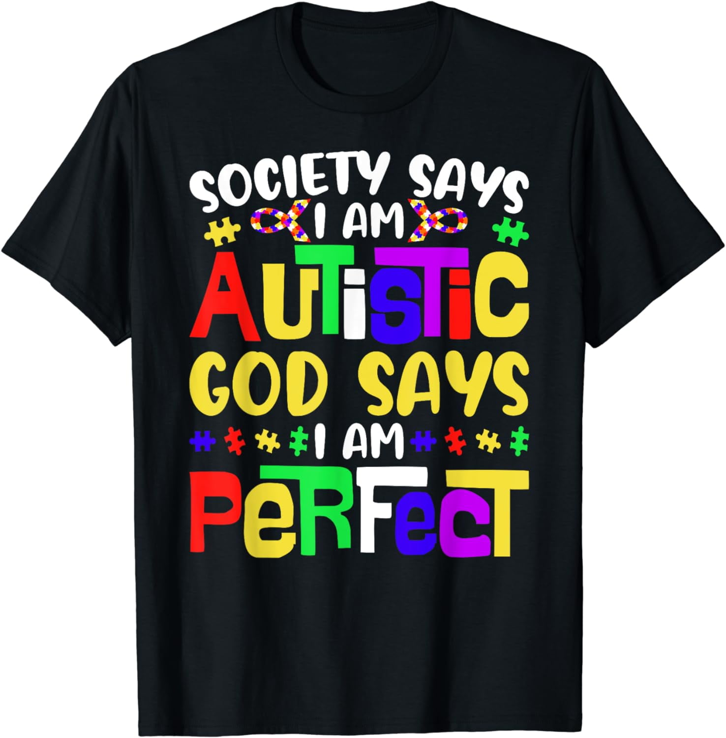 Society Says I am Autistic God Says I am Perfect Autism T-Shirt ...