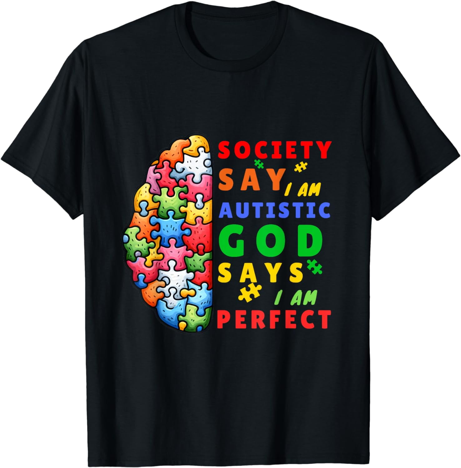 Society Says I am Autistic God Says I am Perfect Autism T-Shirt ...