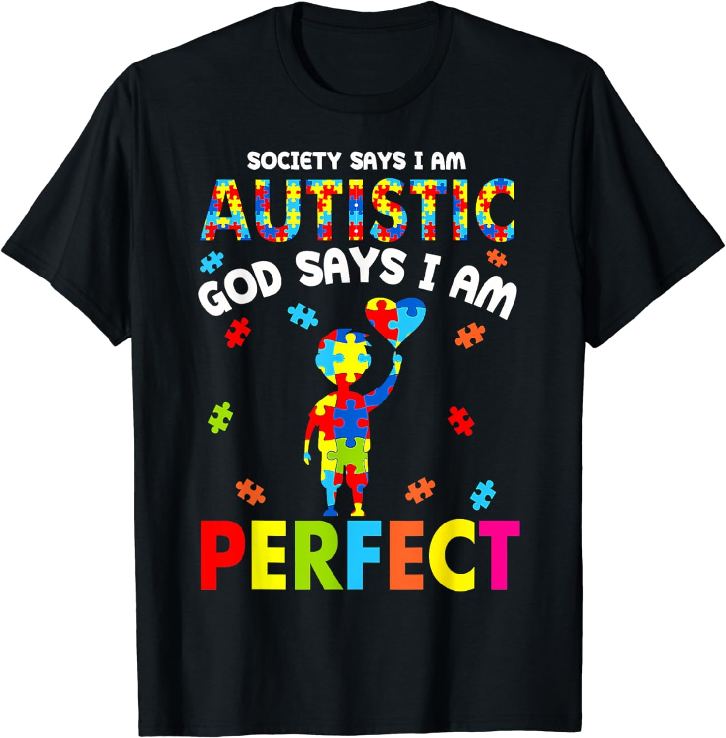 Society Says I'm Autistic God Says I'm Perfect Autism Gifts T-Shirt ...