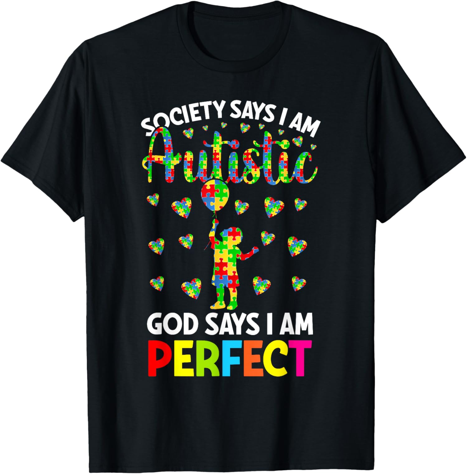 Society Says I'm Autistic God Says I'm Perfect Autism T-Shirt - Walmart.com