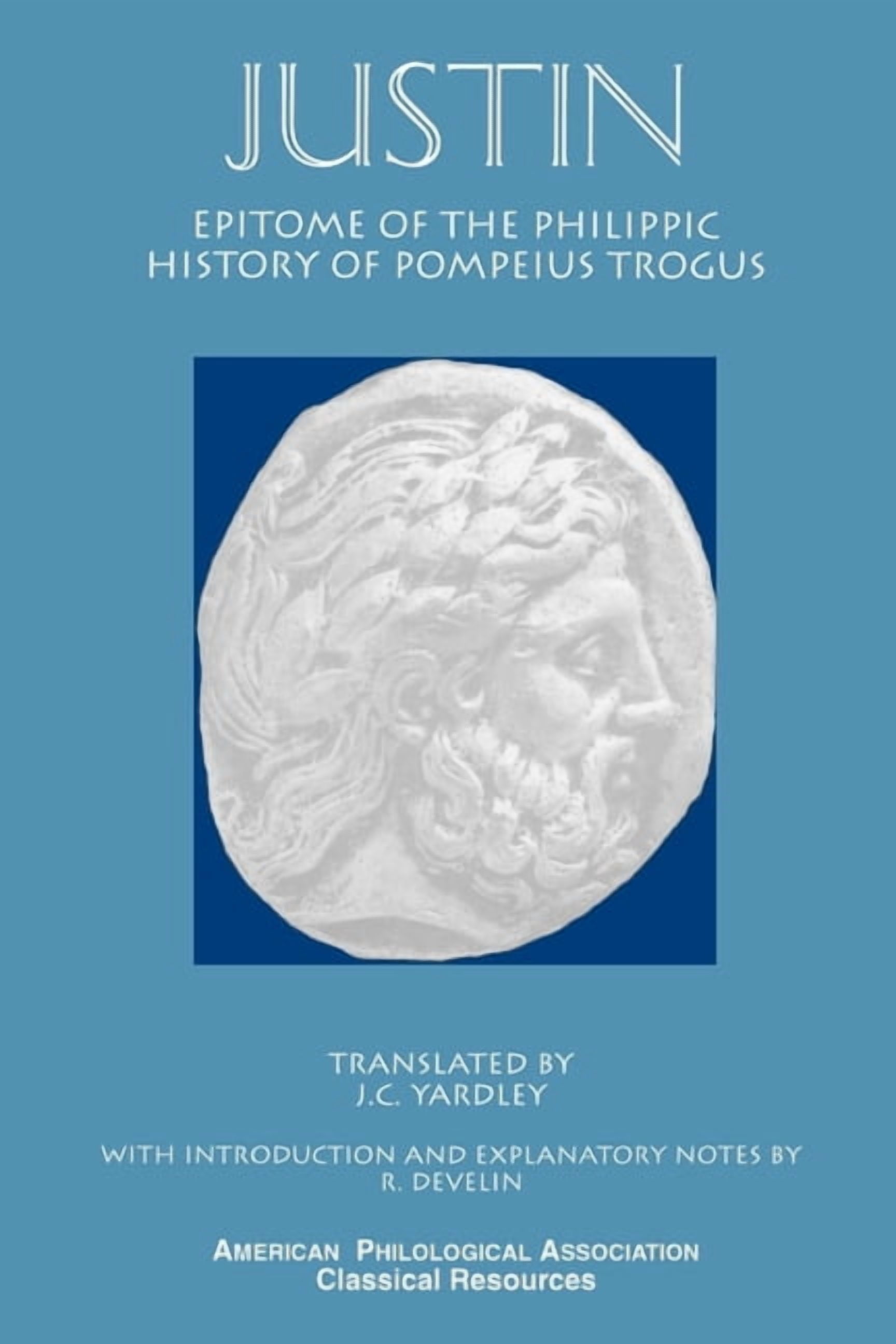 Society for Classical Studies Classical Justin: Epitome of the ...