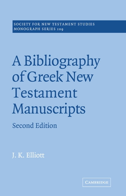 Society for New Testament Studies Monogr A Bibliography of Greek New ...