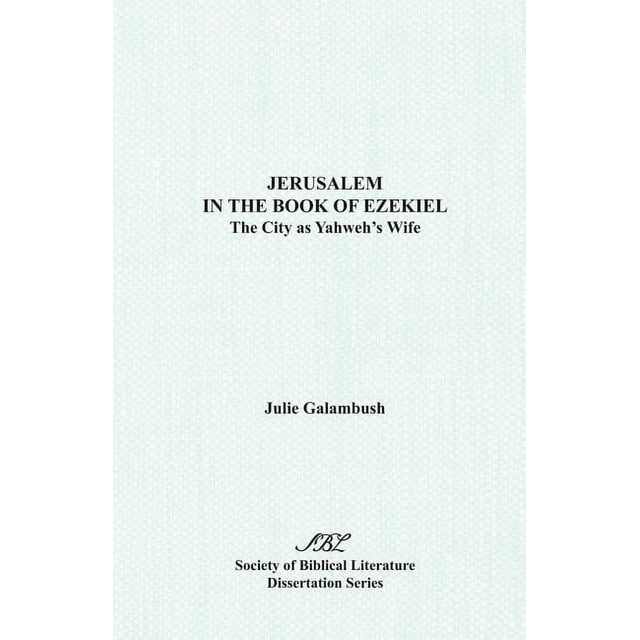 Society of Biblical Literature Dissertation Series; 130: Jerusalem in ...