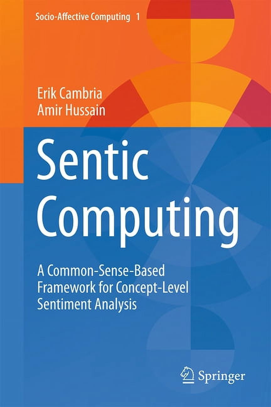 Socio Affective Computing Sentic Computing A Common Sense Based Framework For Concept Level