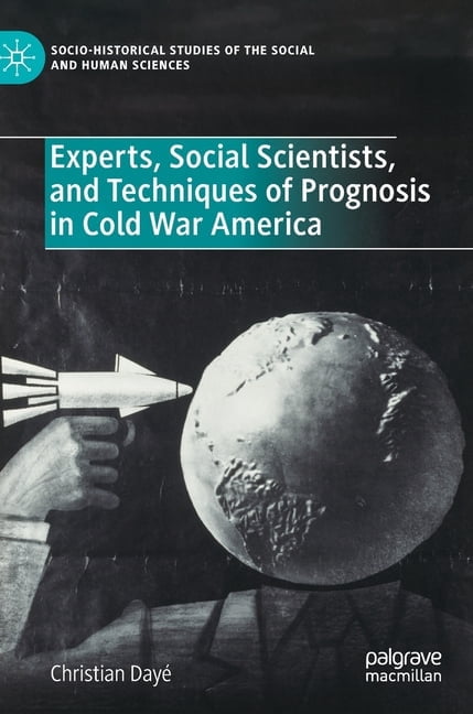 Socio-Historical Studies of the Social a Experts, Social Scientists ...