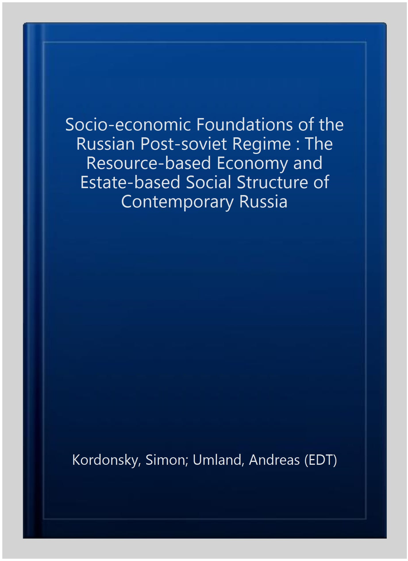 Socio-economic Foundations of the Russian Post-soviet Regime : The ...