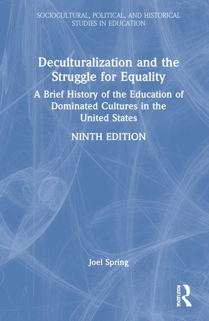 Sociocultural, Political, and Historical Deculturalization and the ...