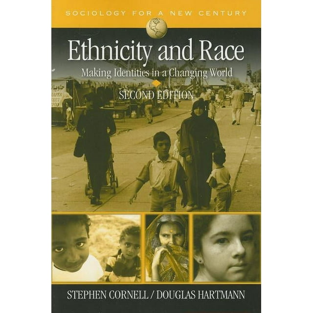 Sociology for a New Century Ethnicity and Race: Making Identities in a ...