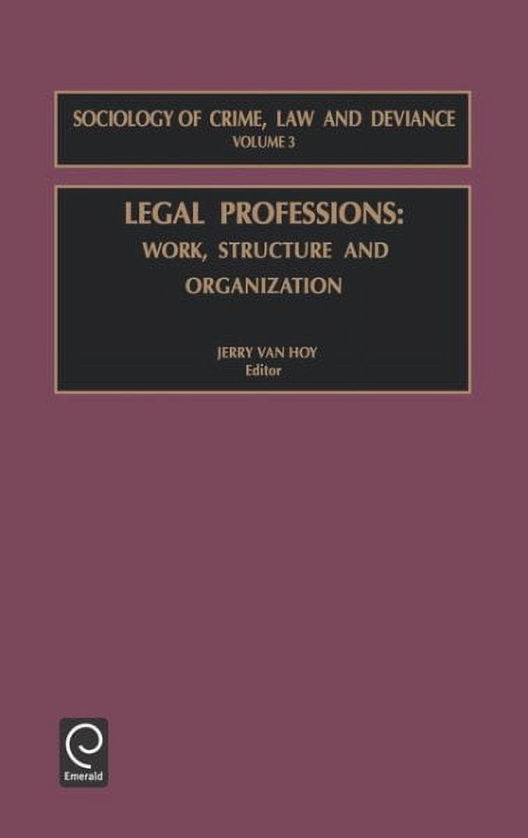 Sociology of Crime, Law and Deviance: Legal Professions: Work ...