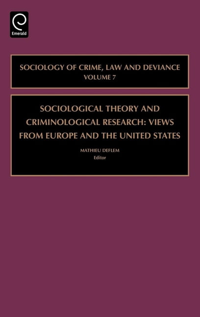 Sociology of Crime, Law and Deviance Sociological Theory and ...